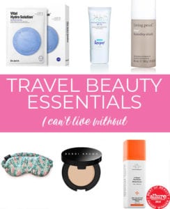 15 Travel Skincare & Beauty Essentials I Can't Live Without Right Now ...