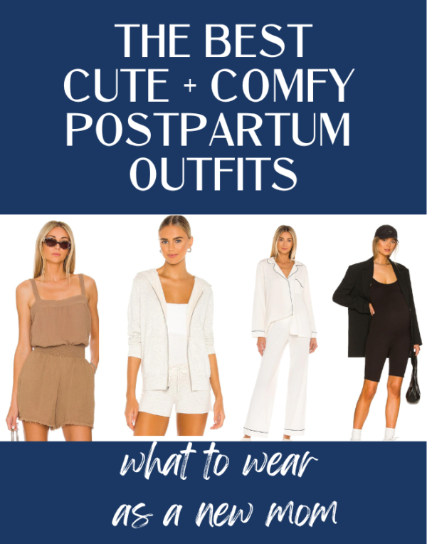 What to Wear Postpartum - Cute and Comfy Outfit Ideas for New Moms on ...