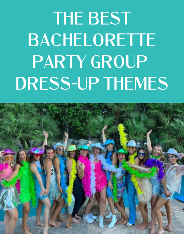 The 10 Best Bachelorette Party Dress Up Night Themes For Your Group The 10 Best Bachelorette Party Dress Up Night Themes For Your Group