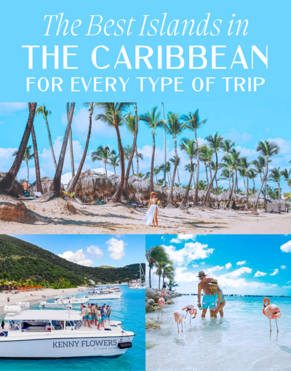 The Best Islands in the Caribbean for Every Type of Trip - JetsetChristina