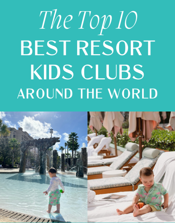 The Jetsetters Guide to the Best Kids Clubs Around the World ...