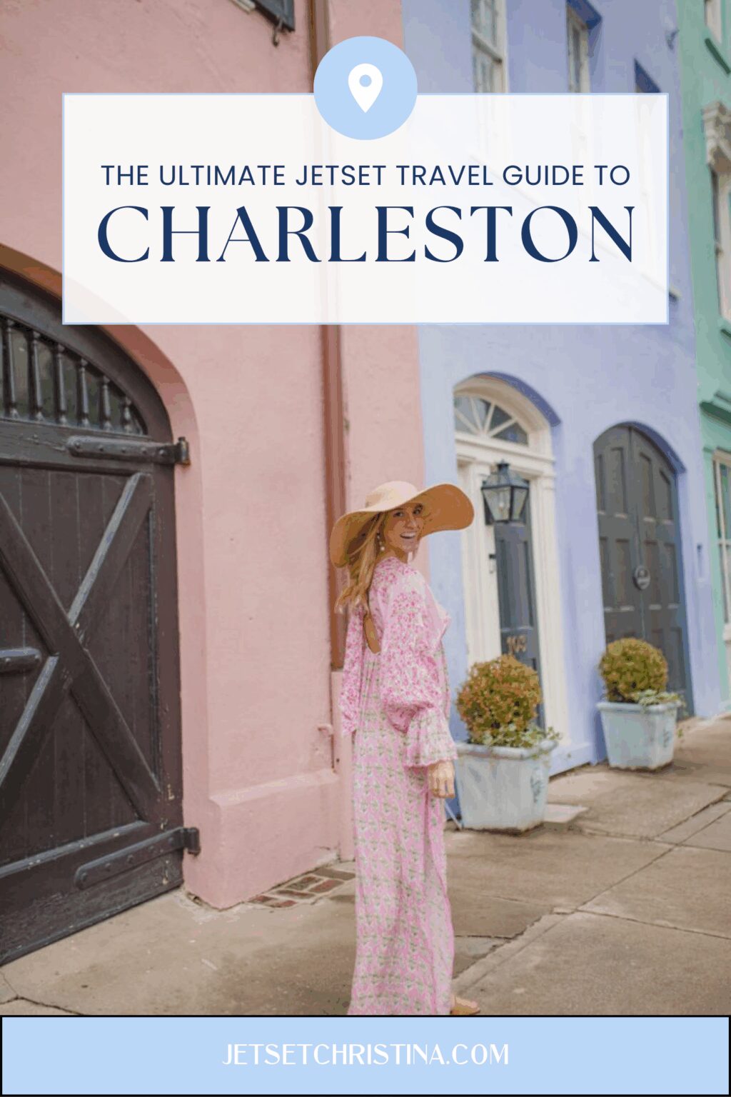 The Ultimate Travel Guide to Charleston, South Carolina - JetsetChristina