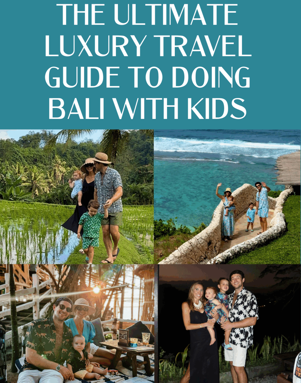 The Ultimate Luxury Travel Guide for Traveling to Bali With Kids ...