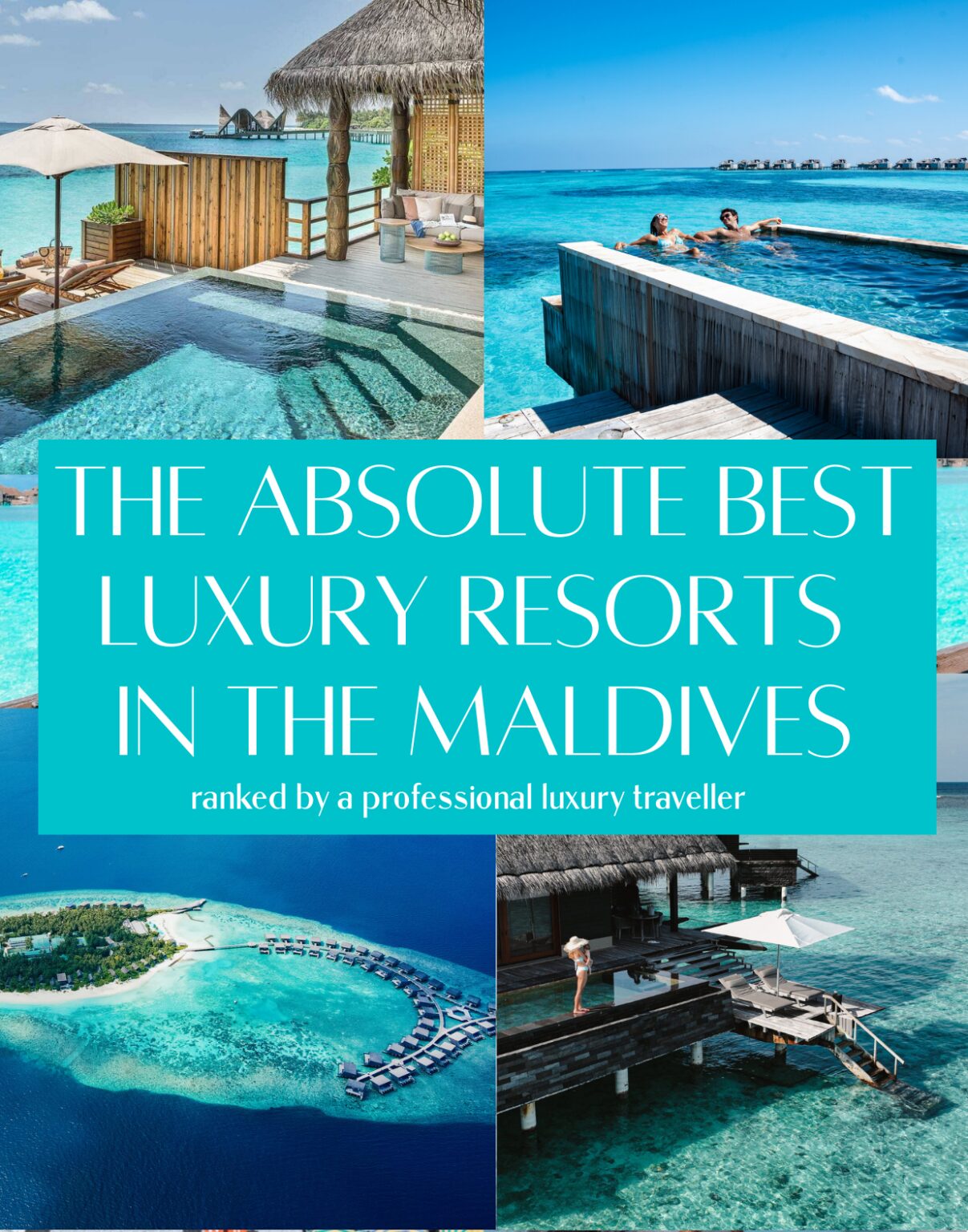 The Very Best Luxury Resorts in the Maldives, RANKED by a Luxury Travel ...